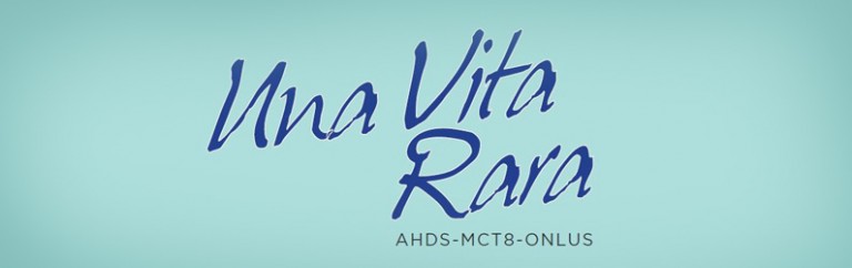 Nasce “Una Vita Rara AHDS-MCT8 Onlus” | Una Vita Rara